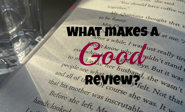What Makes a Good Review? – Books Baking and Blogging